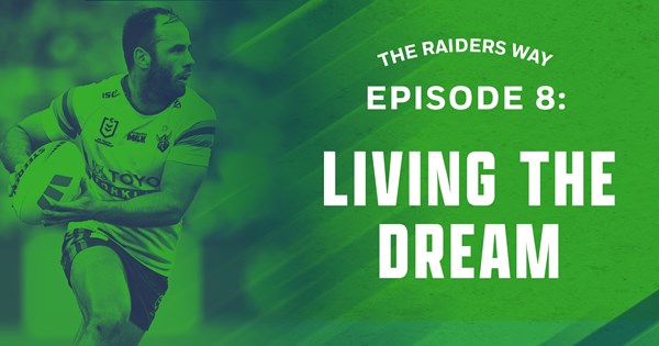 Podcast - The Raiders Way - Episode 8- Living the Dream | Raiders